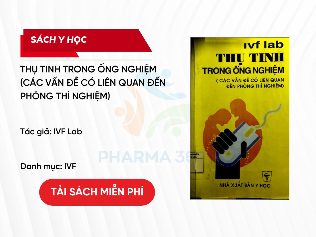 Tải miễn phí PDF Thụ tinh trong ống nghiệm (các vấn đề có liên quan đến phòng thí nghiệm) - IVF Lab